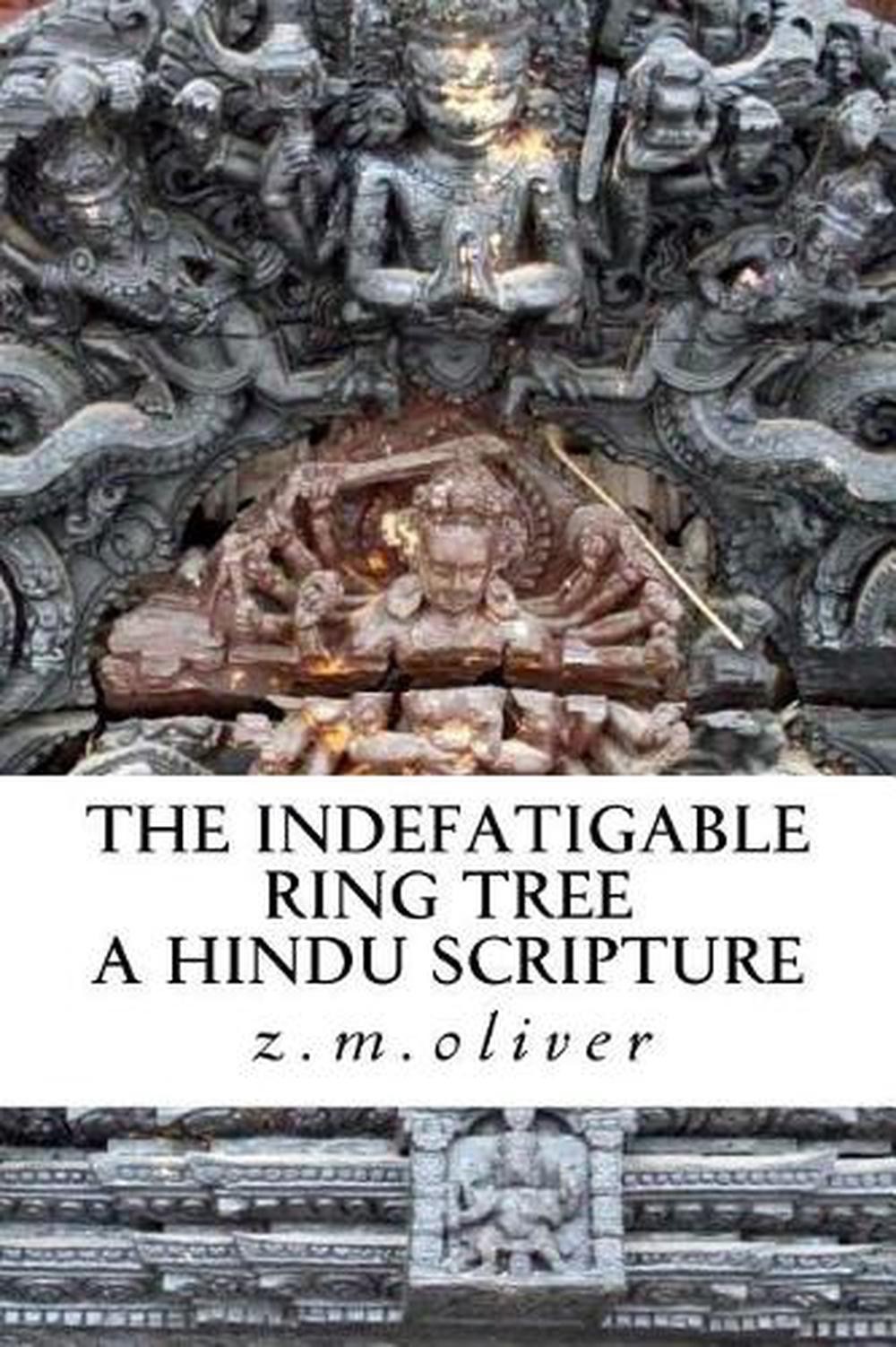 Indefatigable Ring Tree : A Hindu Scripture by z.m.oliver (2017, Trade ...