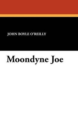 Moondyne Joe by John Boyle O'Reilly (English) Paperback Book ...