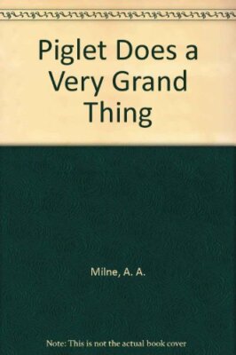 Piglet Does a Very Grand Thing By A. A. Milne | eBay