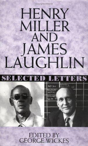 Henry Miller and James Laughlin : Selected Letters by James Laughlin ...