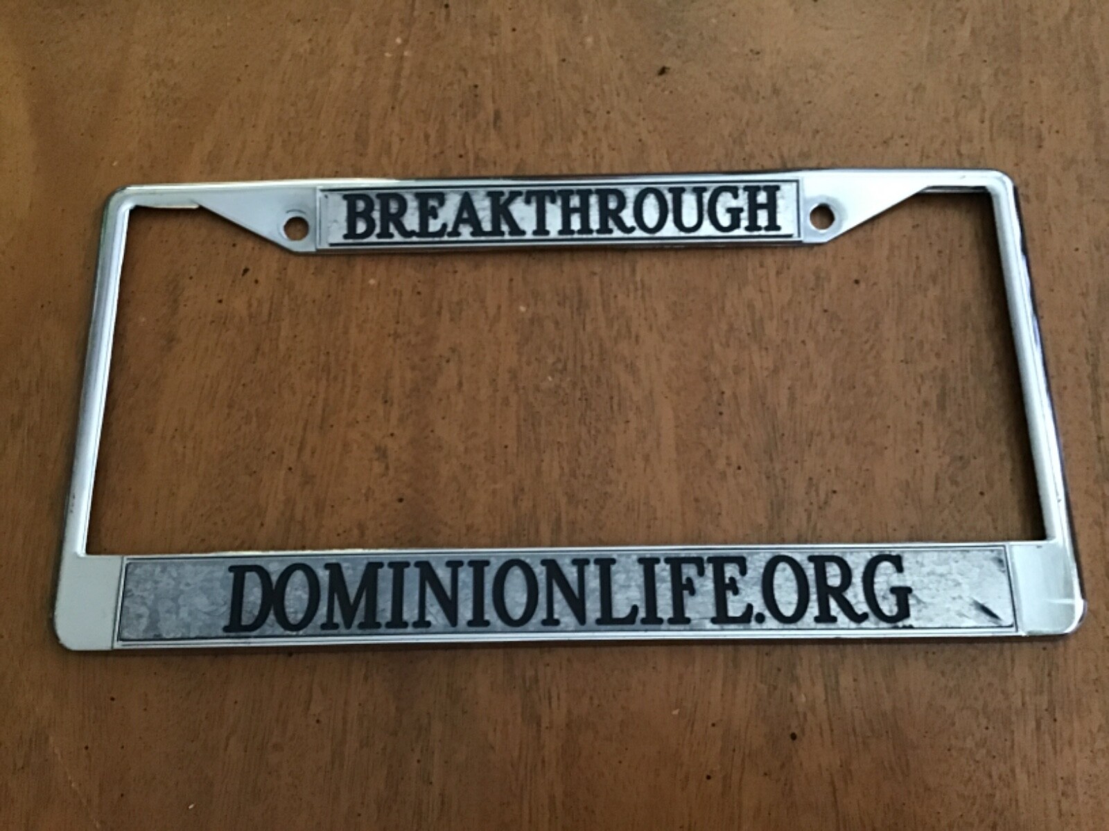 Breakthrough Dominion Life License Plate Frame vintage | eBay