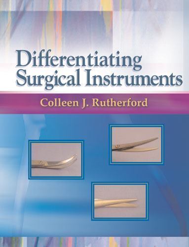 Differentiating Surgical Instruments by Denney G. Rutherford and ...