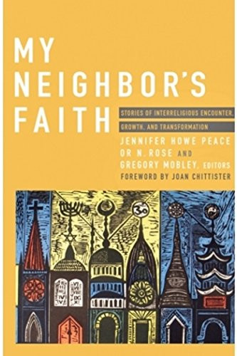 MY NEIGHBOR'S FAITH: STORIES OF INTERRELIGIOUS ENCOUNTER, By Jennifer ...