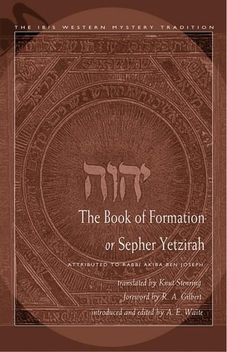 The Book of Formation or Sepher Yetzirah: Attributed to Rabbi Akiba Ben ...