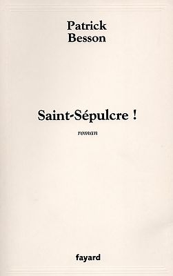 SAINT SÉPULCRE ! - PATRICK BESSON | eBay