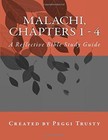 Malachi, Chapters 1 - 4: A Reflective Bible Study Guide, Trusty ...