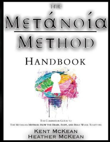 The Metanoia Method Handbook by McKean, Kent | eBay
