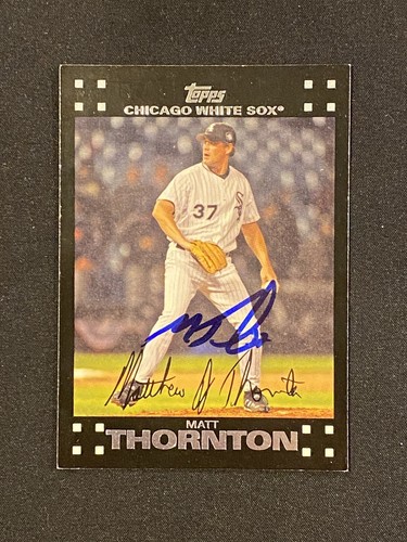 Matt Thornton Chicago White Sox 2007 Topps Signed Auto Card #224 ~ COA ...