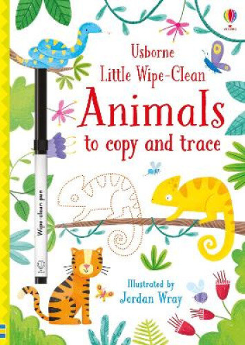 Little Wipe-Clean Animals to Copy and Trace by Kirsteen Robson ...