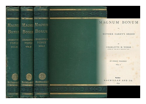 YONGE, CHARLOTTE MARY (1823-1901) Magnum bonum; or, Mother Carey's ...