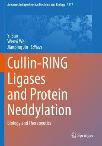 Cullin-RING Ligases and Protein Neddylation: Biology and Therapeutics ...