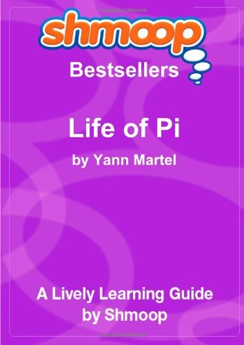 Life of Pi: Shmoop Bestsellers Guide by University, Shmoop Book The ...