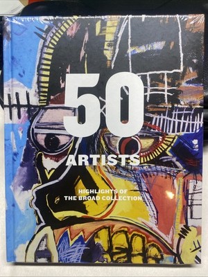 50 Artists: Highlights of the Broad Collection by Jeff Chang (2020 ...