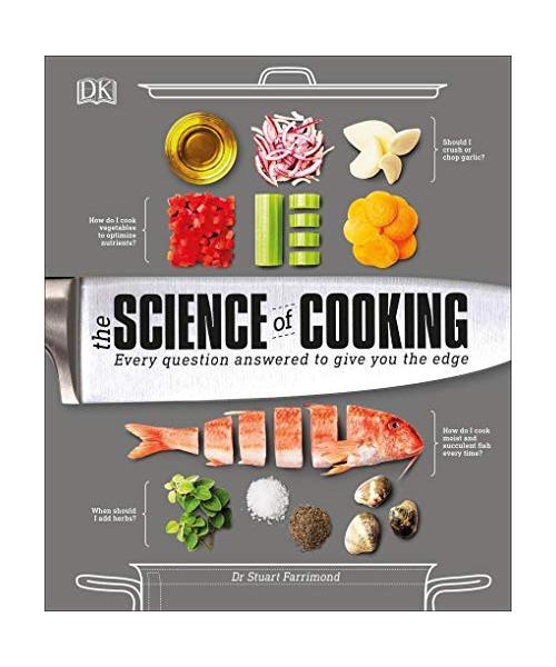 The Science of Cooking: Every Question Answered to Perfect your Cooking ...
