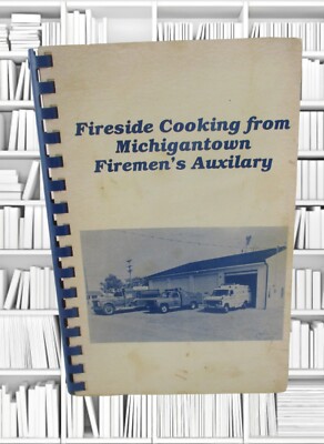 Fireside Cooking Vintage 1982 Michigantown Indiana Firemen's Auxiliary ...