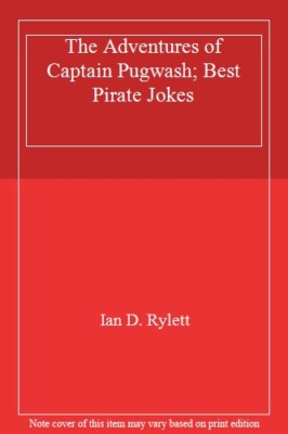 The Adventures of Captain Pugwash; Best Pirate Jokes-Ian D. Rylett ...