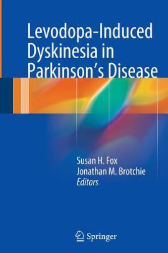 Levodopa-Induced Dyskinesia in Parkinson's Disease by Jonathan M ...