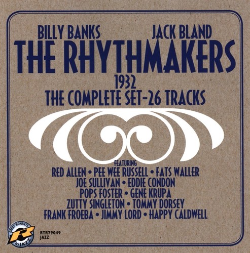 Billy Banks and Jack Bland: The Rhythmakers, 1932 The Complete Set (CD ...