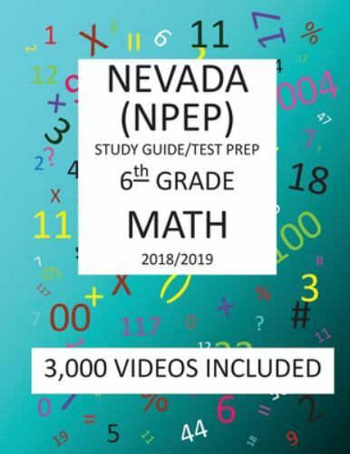 6th Grade NEVADA NPEP, 2019 MATH, Test Prep: : 6th Grade NEVADA ...