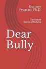 Dear Bully: The Untold Stories of Bullying - Paperback - GOOD ...