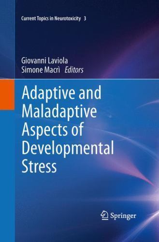 Current Topics in Neurotoxicity Ser.: Adaptive and Maladaptive Aspects ...