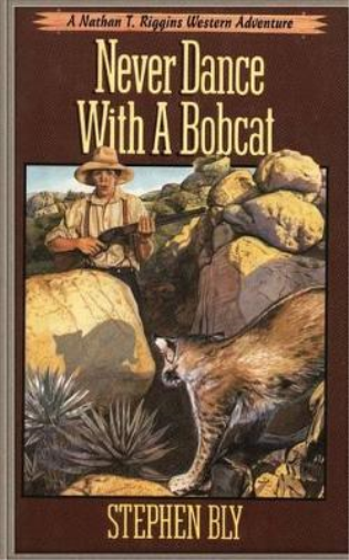 Stephen Bly Never Dance With a Bobcat (Paperback) | eBay