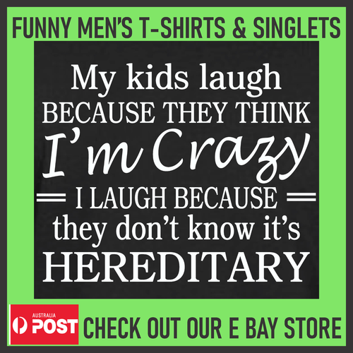 Funny T-Shirt Tshirts Tees Shirt Joke Sarcastic Singlets MY KIDS THINK ...