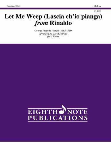 Let Me Weep (Lascia Ch'io Pianga) from Rinaldo : Score and Parts by ...
