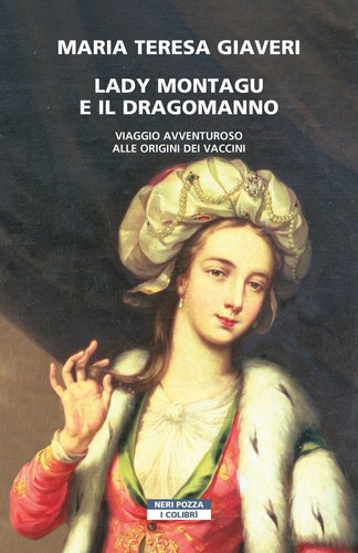Libri Giaveri Maria Teresa - Lady Montagu E Il Dragomanno. Viaggio ...