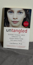 Untangled : Guiding Teenage Girls Through the Seven Transitions into ...