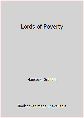 Lords of Poverty by Hancock, Graham | eBay