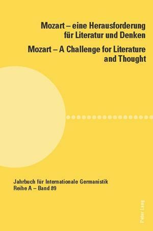 Mozart - eine Herausforderung für Literatur und Denken. Mozart - A ...