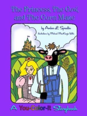 The Princess, The Cow, And The Corn Maze 9780996442138| eBay