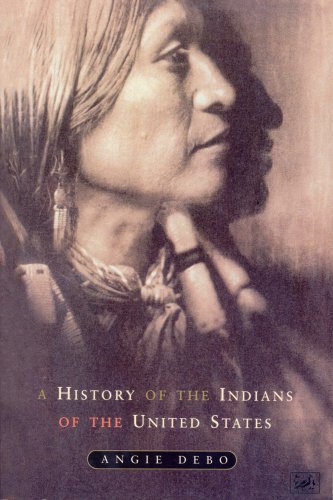 A History of the Indians of the United States By Angie Debo | eBay