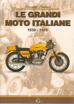 Book The Great Motorcycle Italian 1930 - 1970 Giovanni Santucci - Gaia ...
