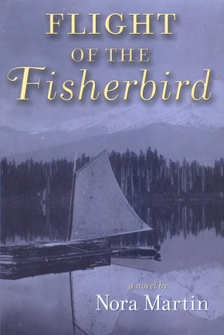 FLIGHT OF THE FISHERBIRD By Nora Martin - Hardcover **Mint Condition ...
