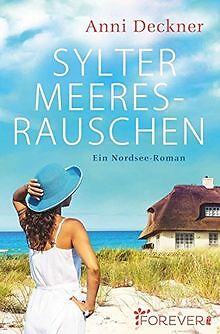 Sylter Meeresrauschen: Ein Nordsee-Roman von Deckner, Anni | Buch ...