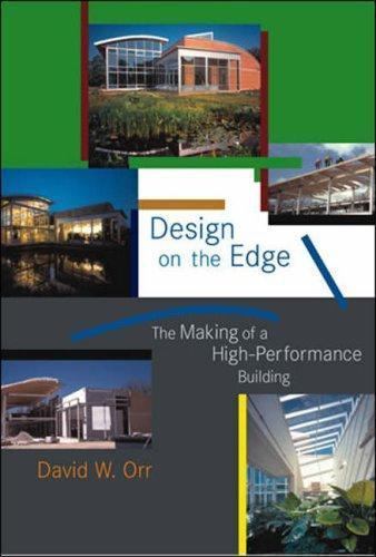 Design on the Edge: The Making of a High-Performance Building by Orr ...
