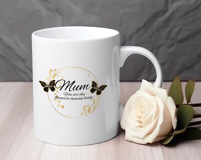 mother's day birthday mug you are my favourite human being mug | eBay ...