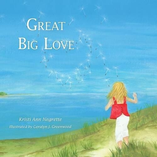 Kristi Ann Negrette Great Big Love (Paperback) (UK IMPORT ...