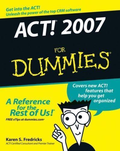 ACT! 2007 for Dummies by Karen S. Fredricks (2006, Perfect) for sale ...