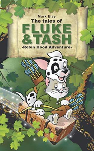The Tales of Fluke and Tash in Robin Hood Adventure By Mark Elvy | eBay