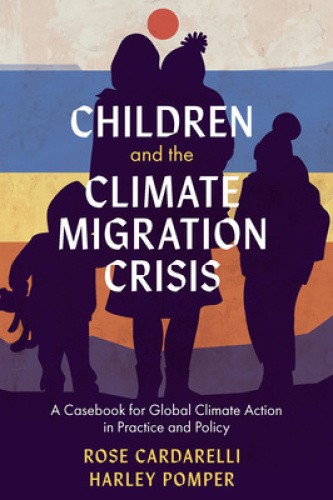 Children and the Climate Migration Crisis: A Casebook for Global ...