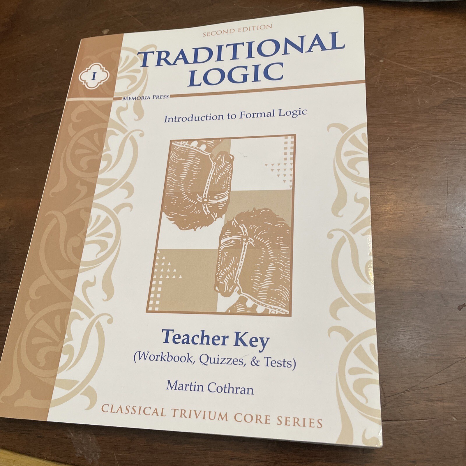 Traditional Logic 1 Teacher Key Second Edition Martin Cothran Memoria ...