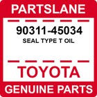 90311-45034 Toyota OEM Genuine SEAL TYPE T OIL | eBay