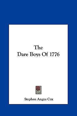 Dare Boys Of 1776 by Stephen Angus Cox (2010, Hardcover) for sale ...