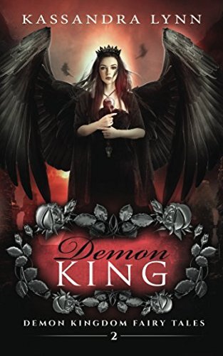 DEMON KING: A FORBIDDEN LOVE ROMANTIC FANTASY (DEMON By Kassandra Lynn ...