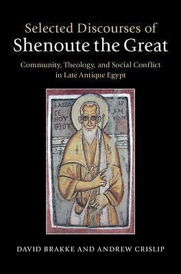 Selected Discourses of Shenoute the Great : Community, Theology, and ...