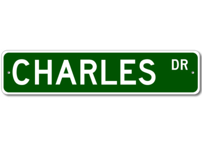 Charles Drive Street Sign Personalized Custom Last Name Metal Sign ...
