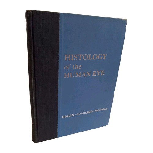 Histology of the Human Eye, Atlas & Textbook, Hogan, Alvarado, Weddell ...